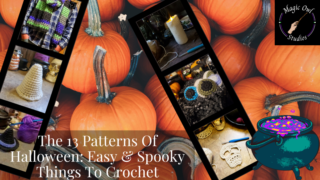 The 13 Patterns Of Halloween: Easy & Spooky Things To Crochet - Magic ...